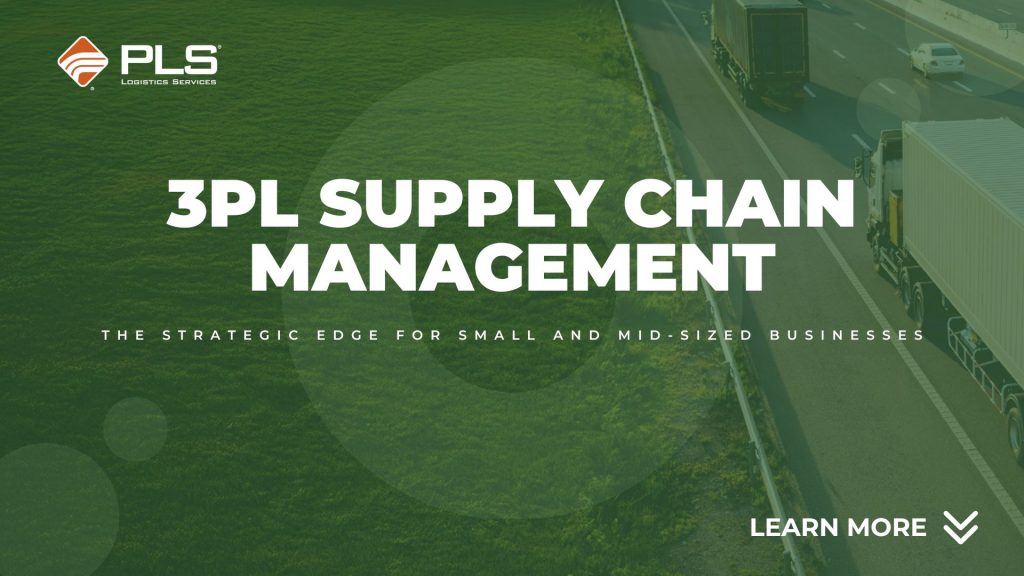 3PL Supply Chain Management: The Strategic Edge for Small and Mid-sized ...